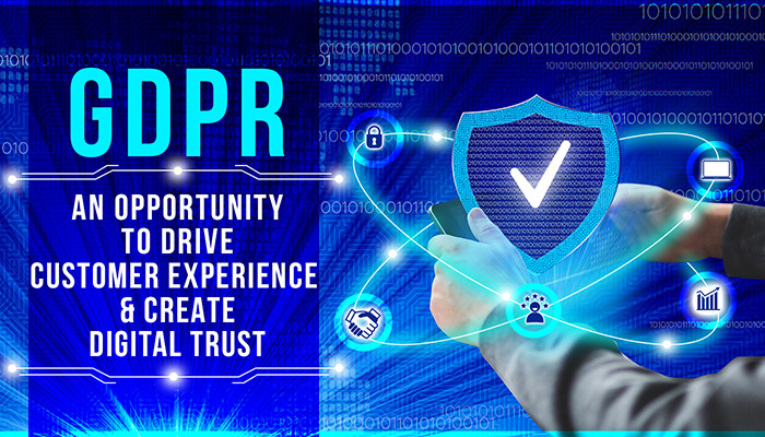 GDPR: an Opportunity to drive Customer Experience & Create Digital ...
